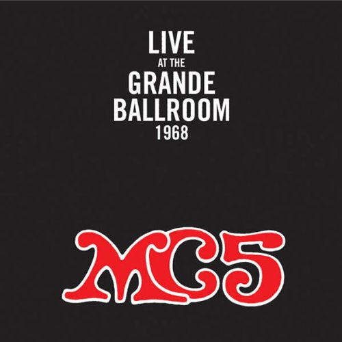 MC5 - Live at the Grande Ballroom 1968 [Vinyl] - Amazon.com Music