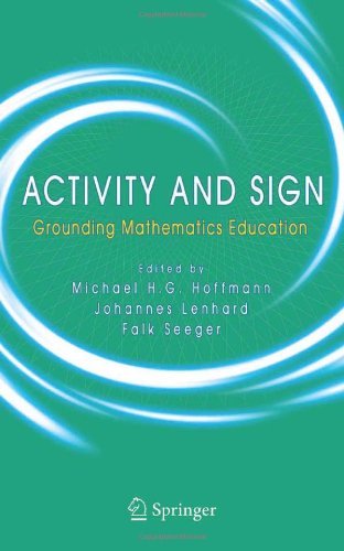 Activity and Sign: Grounding Mathematics Education eBook : Hoffmann ...