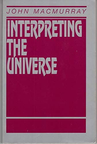 Interpreting the Universe: Macmurray, John: 9780391038189: Amazon.com ...