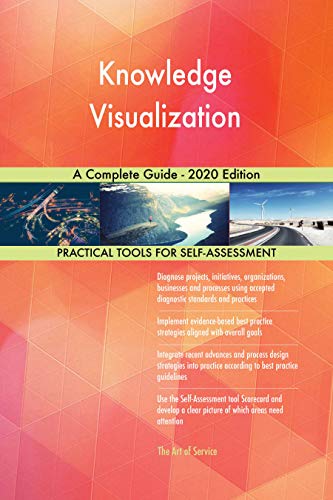 Knowledge Visualization A Complete Guide - 2020 Edition eBook : Blokdyk ...