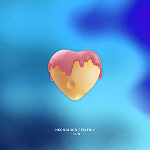 Play Neon Moon / I'm Fine by Flyin on Amazon Music