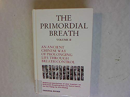 The Primordial Breath: An Ancient Chinese Way of Prolonging Life ...
