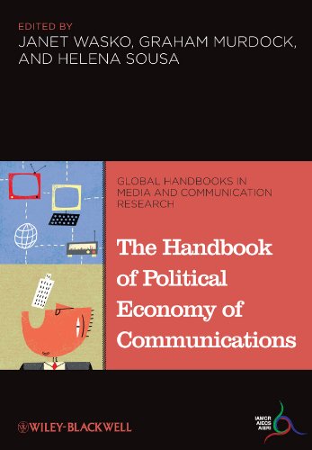 The Handbook of Political Economy of Communications (Global Handbooks ...