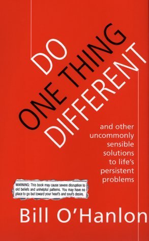 Do One Thing Different: Ten Simple Ways to Change Your Life: Bill O ...