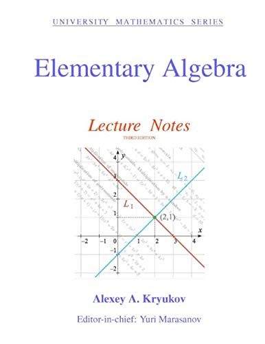 Elementary Algebra: Lecture Notes (University Mathematics Series ...