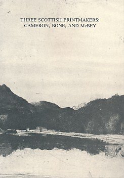 Three Scottish Printmakers: Cameron Bone and McBey: unknown author ...