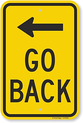 SmartSign "Go Back" Sign with Left Arrow | 18" x 24" 3M High Intensity ...