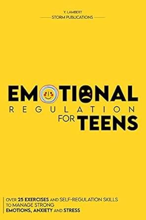 Amazon.co.jp: Emotional Regulation for Teens: Over 25 exercises and ...