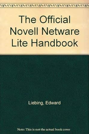 The Official Novell Netware Lite Handbook : Liebing, Edward: Amazon.in ...