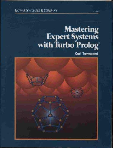 Mastering expert systems with Turbo prolog: Townsend, Carl: 9780672225680: Amazon.com: Books