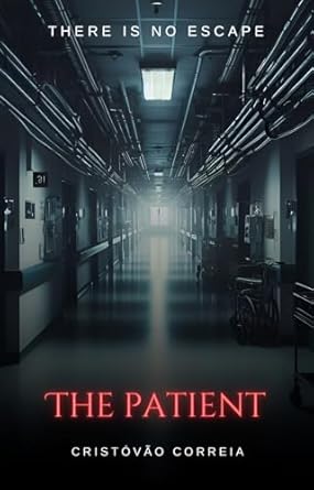 Amazon.com: The Patient: A Science-Fiction Horror Short Story eBook ...