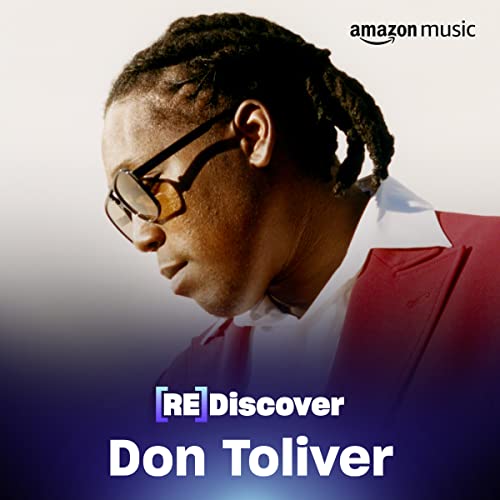 REDISCOVER Don Toliver Playlist on Amazon Music Unlimited