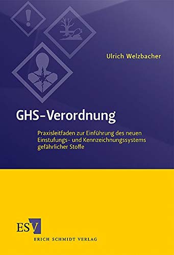 Amazon.com: GHS-Verordnung: Praxisleitfaden zur Einfuhrung des neuen ...