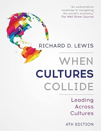 When Cultures Collide: Leading Across Cultures 4th Edition: Lewis ...