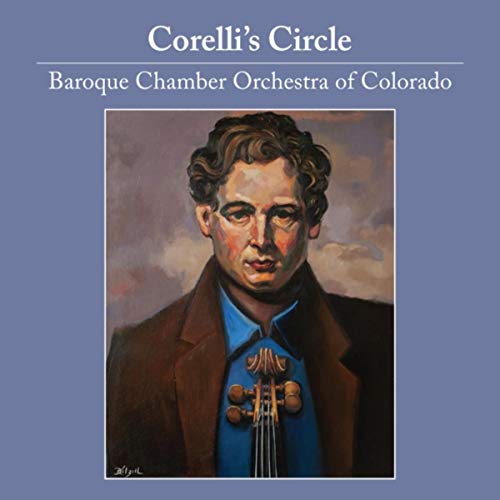 Play Corelli’s Circle by Baroque Chamber Orchestra of Colorado on ...