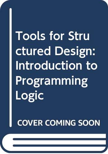 Tools For Structured Design Introduction To Programming Logic Bohl Marilyn Rynn Maria