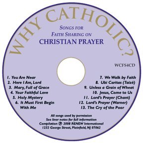 Why Catholic? Songs for Faith Sharing on Christian Prayer (faith ...