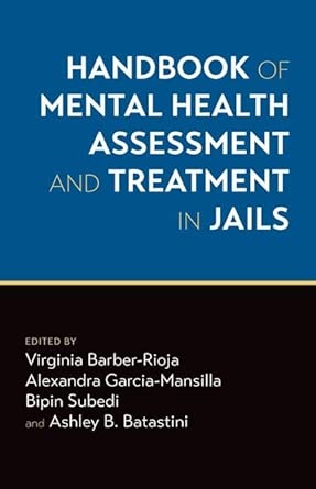 Amazon.com: Handbook of Mental Health Assessment and Treatment in Jails ...