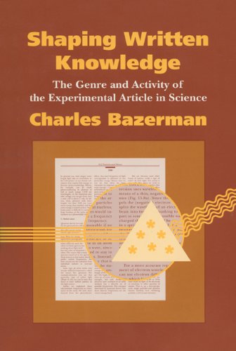 Shaping Written Knowledge: The Genre and Activity of the Experimental ...