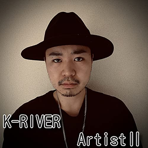 Amazon.co.jp: Artist II : K-RIVER: デジタルミュージック