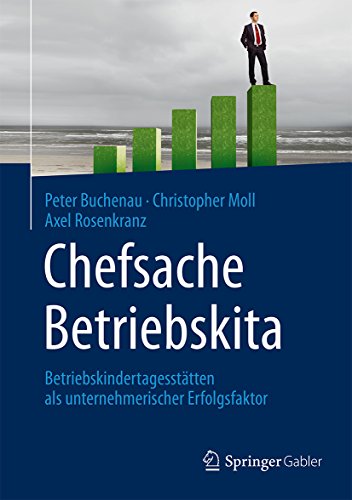 Chefsache Betriebskita: Betriebskindertagesstätten als ...