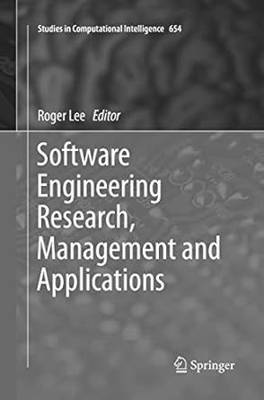 Software Engineering Research, Management and Applications: 654 (Studies in Computational ...