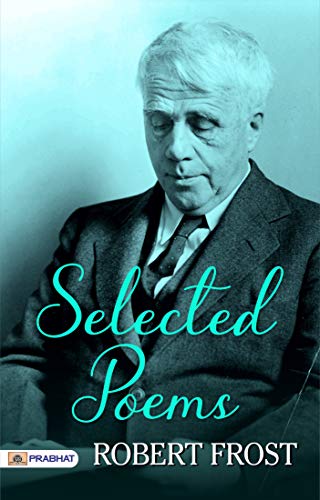 Collected Poems of Robert Frost is a collection of poetry written by ...