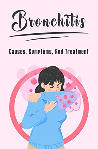 Bronchitis: Causes, Symptoms, And Treatment eBook : Demayo, Joaquin ...