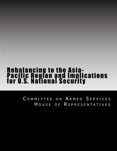 Rebalancing to the Asia-Pacific Region and Implications for U.S ...
