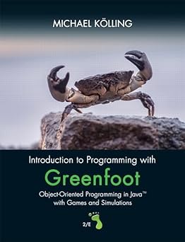 Introduction to Programming with Greenfoot: Object-Oriented Programming in Java with Games and ...