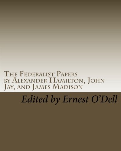 The Federalist Papers: 85 Essays Written by Alexander Hamilton, John ...