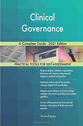 Clinical Governance A Complete Guide - 2021 Edition: Amazon.co.uk: The ...