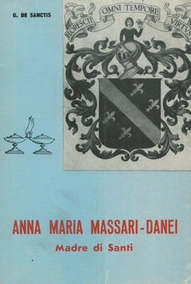Amazon.com: Anna Maria Massari-Danei. Madre di Santi.: DE SANCTIS G ...
