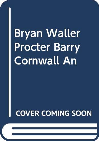 Bryan Waller Procter Barry Cornwall An : Amazon.es: Libros