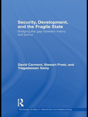 Security, Development and the Fragile State: Bridging the Gap between ...