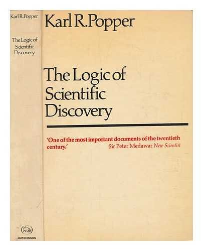 The Logic of Scientific Discovery: Popper, Karl R.: 9780091117214 ...