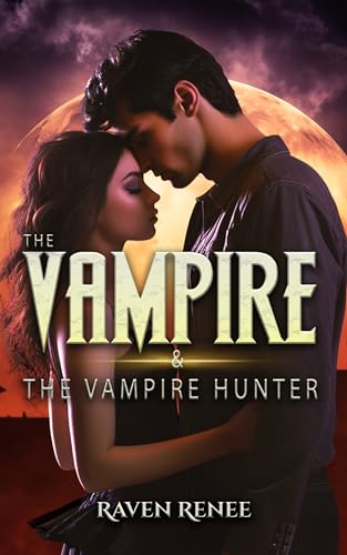Amazon.com: The Vampire and The Vampire Hunter: Book 1 - Volume 1 (The ...