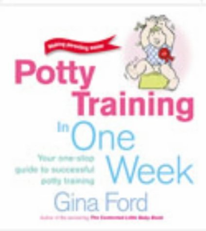Potty Training in One Week: Gina Ford: 9780091887568: Amazon.com: Books