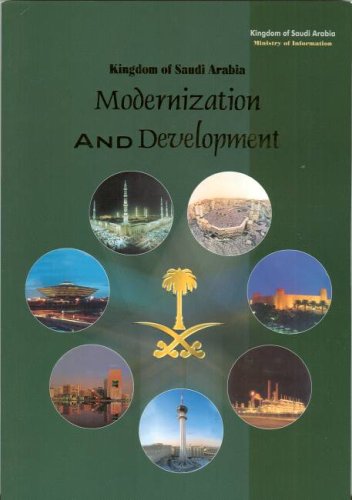 The Kingdom of Saudi Arabia: Modernization and Development: Kingdom of ...
