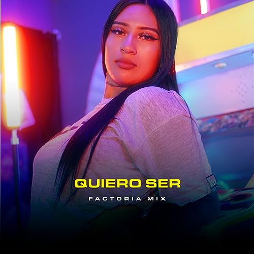 Écouter Quiero Ser par Factoria Mix sur Amazon Music Unlimited