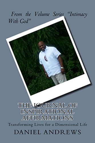 The Journal of Inspirational Affirmations (Intimate Moments with God ...