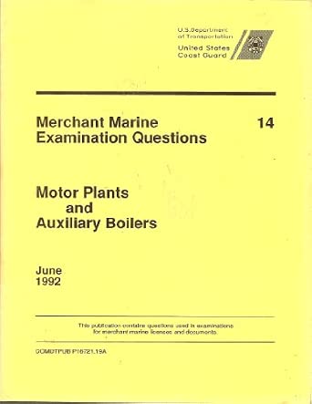 Merchant Marine Examination Questions 14: Motor Plants and Auxiliary ...