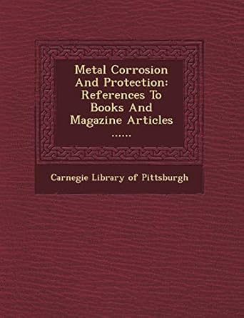 Metal Corrosion and Protection: References to Books and Magazine ...