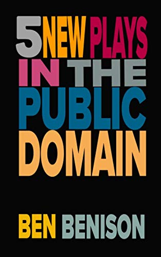 5 New Plays in the Public Domain: Benison, Ben: 9781909929296: Amazon ...
