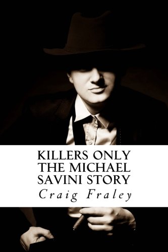 Amazon.com: Killers Only the Michael Savini Story: 9781533352217 ...