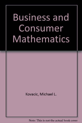 Business and consumer mathematics: Kovacic, Michael L: 9780205059638: Amazon.com: Books