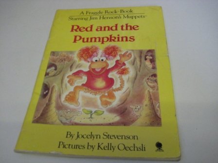 Red and the Pumpkins (A Fraggle Rock book): Jocelyn Stevenson ...