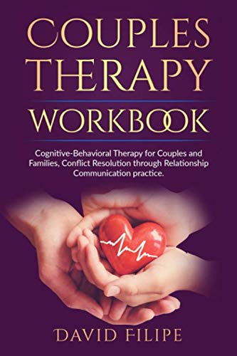 Couples Therapy Workbook: Cognitive-Behavioral Therapy for Couples and ...
