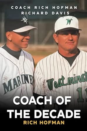 Amazon.com: Coach of the Decade: Rich Hofman: 9798311306690: Hofman ...