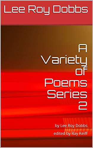 A Variety of Poems Series 2: by Lee Roy Dobbs eBook : Dobbs, Lee Roy ...